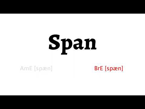 How to Pronounce span in American English and British English