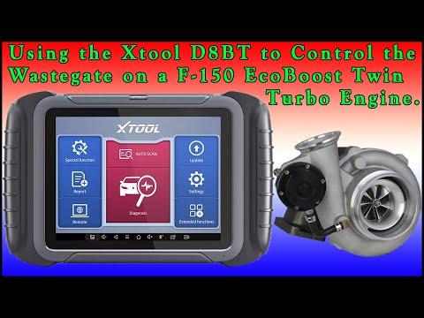 Using the Xtool D8 to Control the Wastegate on a Ford F-150 Ecoboost Twin Turbo Engine. Code P1016