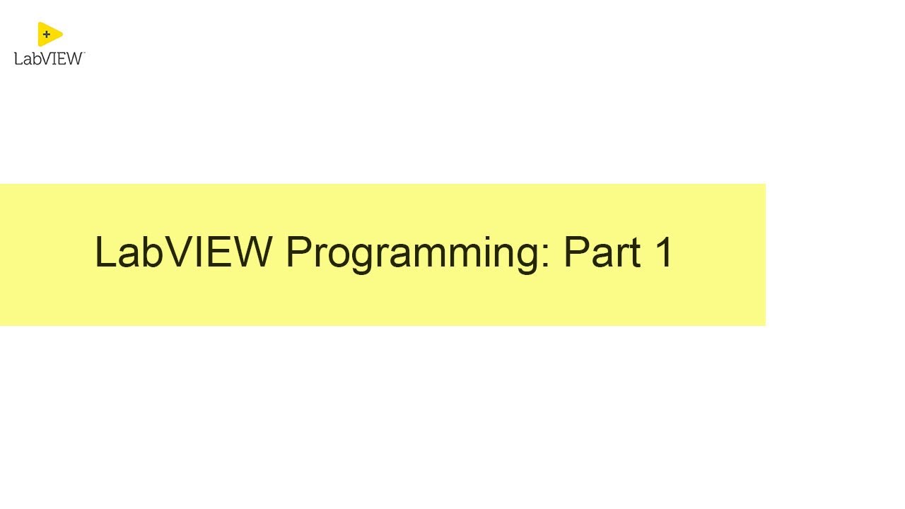 LabVIEW Programming for Beginners - Part 1