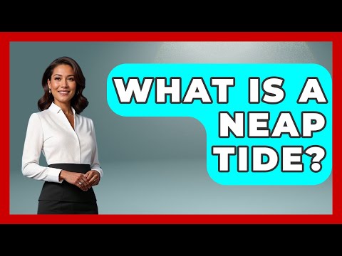 What Is A Neap Tide? - Water Sports Haven