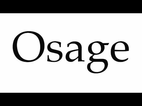 How to Pronounce Osage