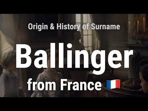 Ballinger from France 🇫🇷 - Meaning, Origin, History & Migration Routes of Surname