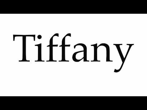 How to Pronounce Tiffany