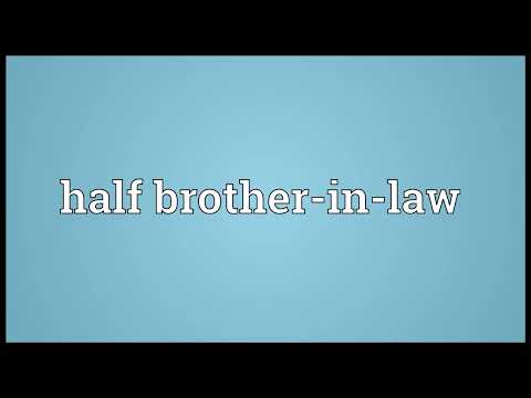 Half brother in law Meaning