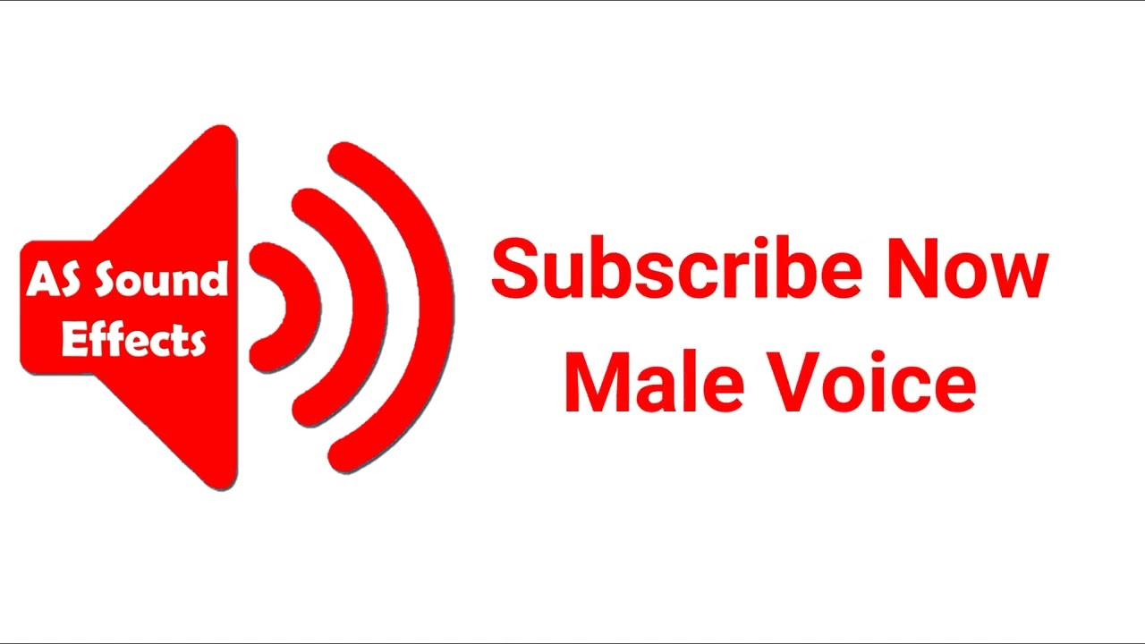Subscribe Now and Press The Bell Icon Male Voice 2022 As Sound Effects