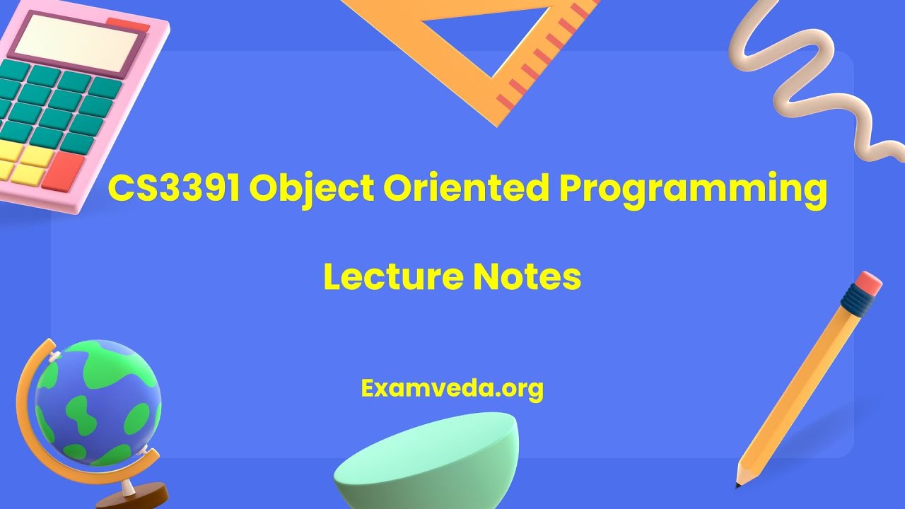 CS3391 Object Oriented Programming Notes PDF Download