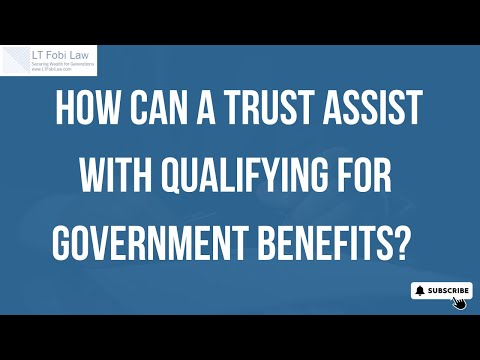 How can a trust assist with qualifying for government benefits?