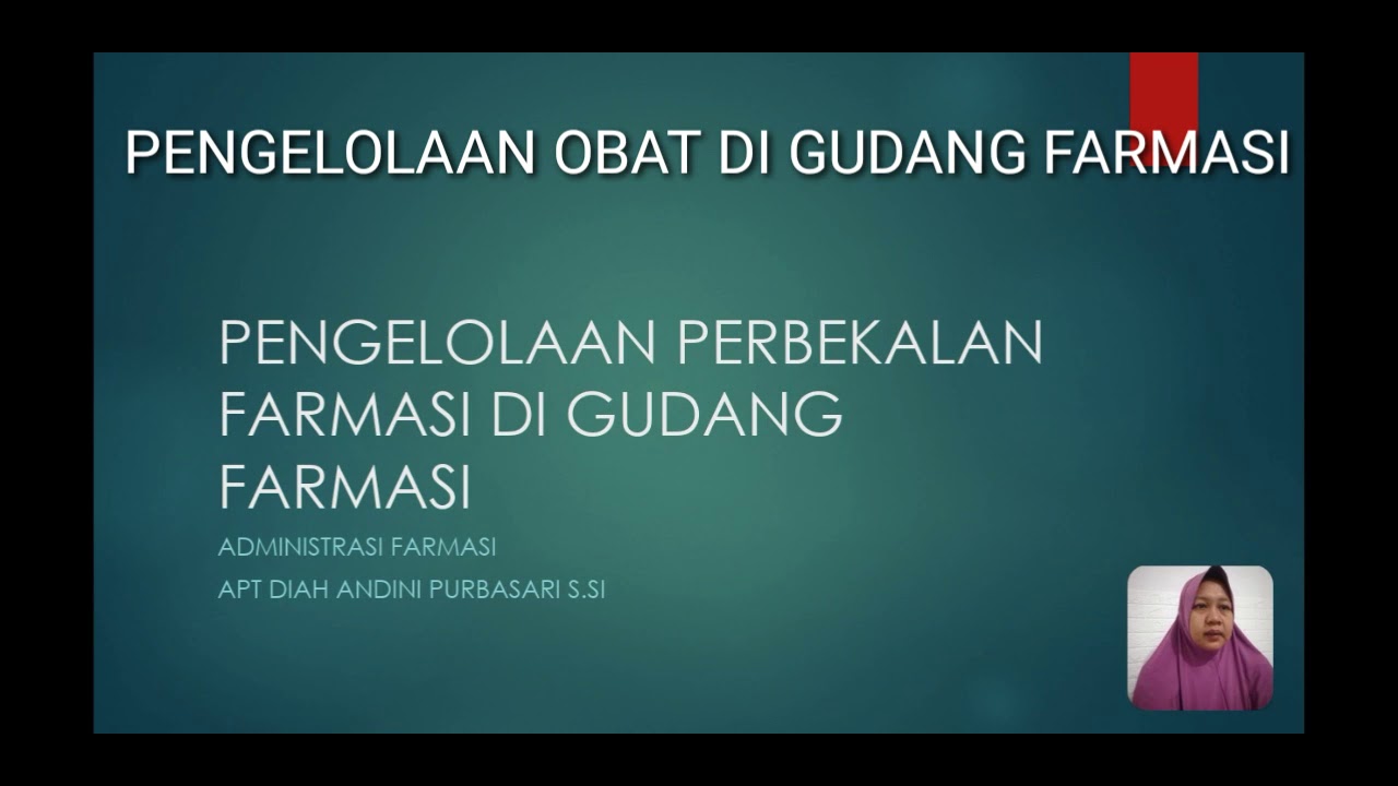 PENGELOLAAN PERBEKALAN FARMASI DIGUDANG FARMASI