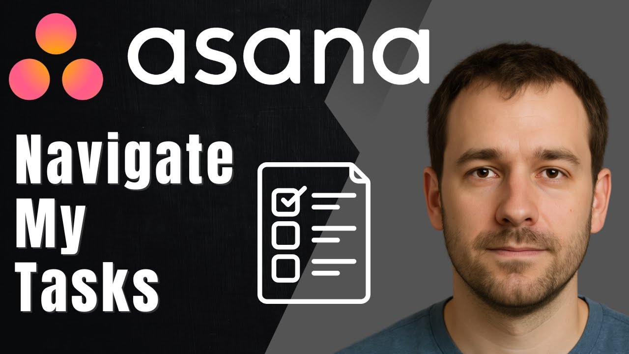 Asana: How to Navigate My Tasks (2025 Personal Task Management & Productivity Guide)