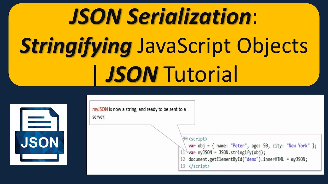 JSON Serialization: Stringifying JavaScript Objects | JSON Tutorial