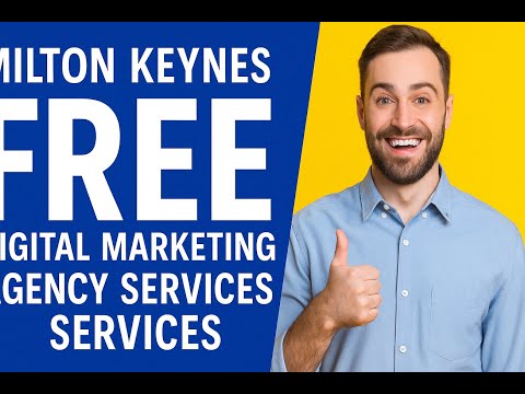 Milton Keynes Free Digital Marketing Agency Services