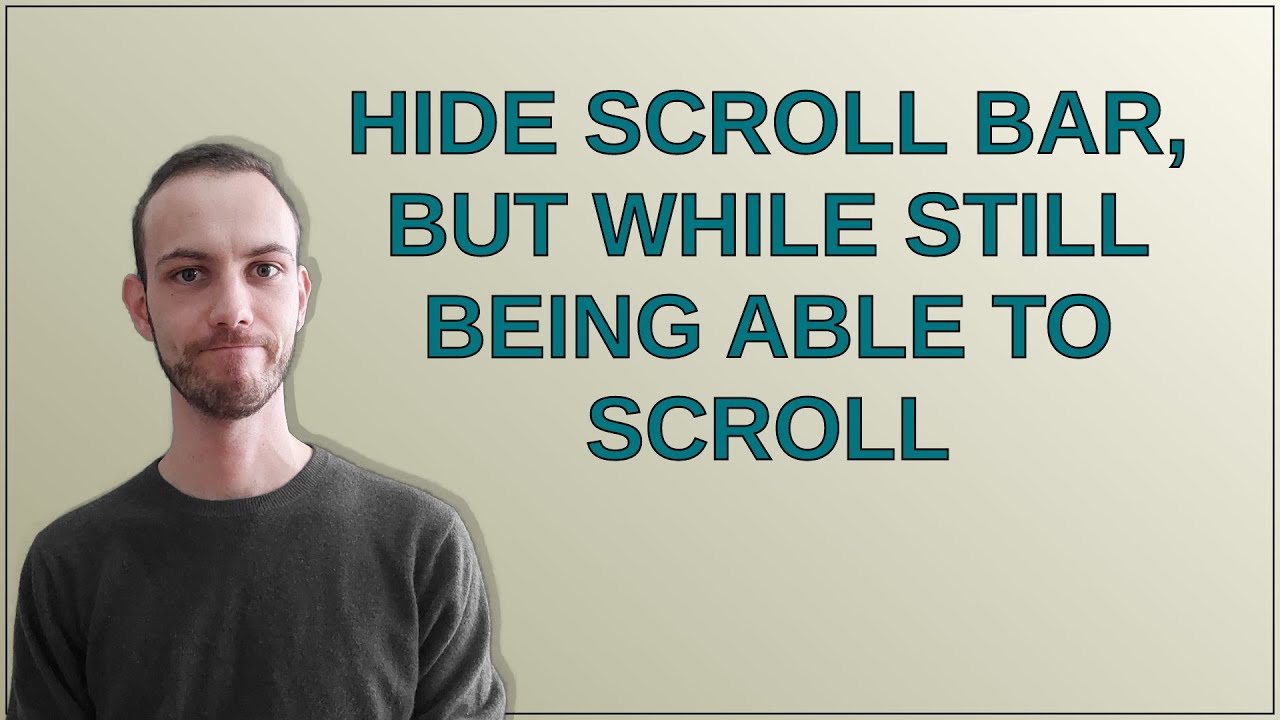 Hide scroll bar, but while still being able to scroll