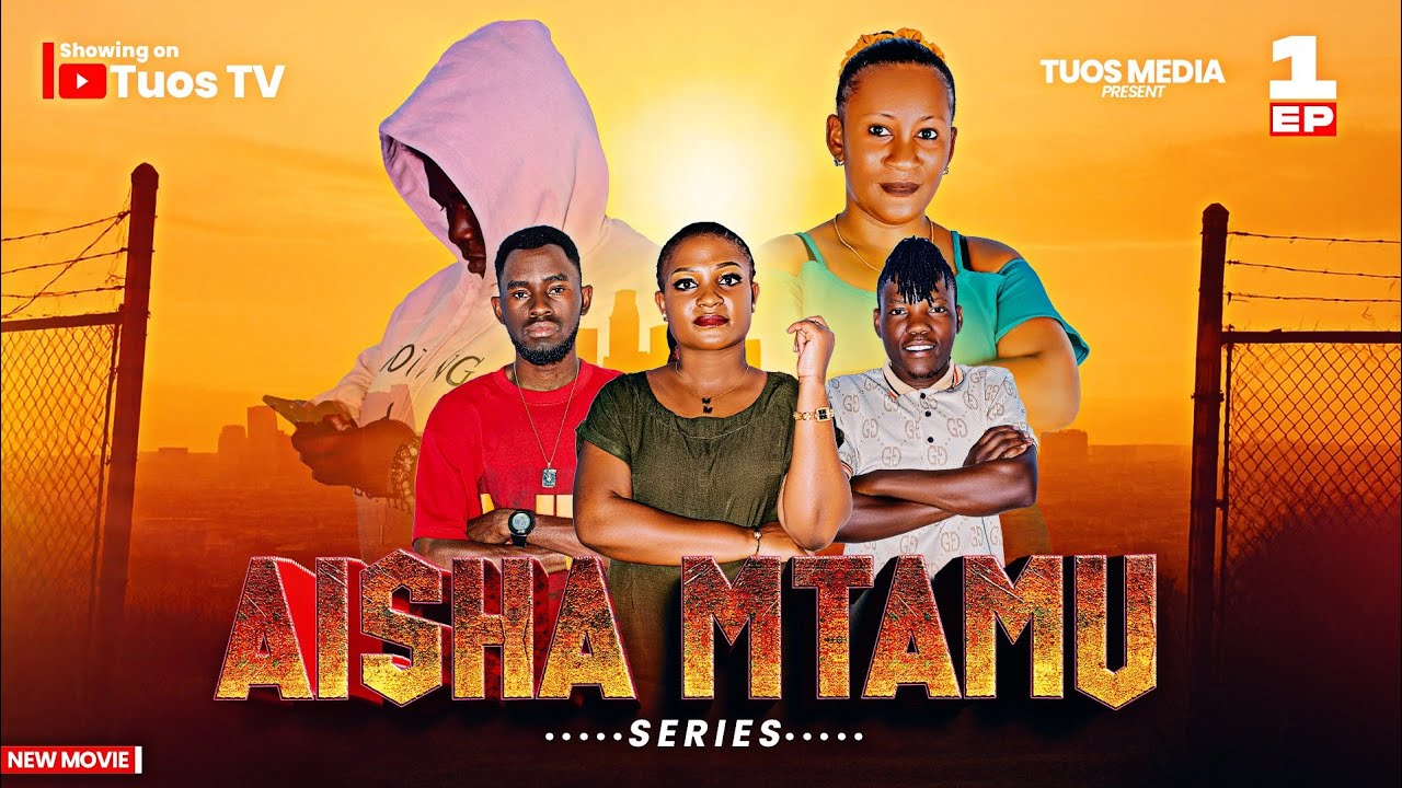 AISHA MTAMU - EPISODE 1 | Thriller | TUOS TV