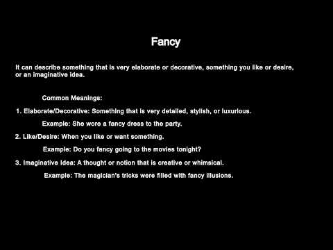 What Does "Fancy" Mean?