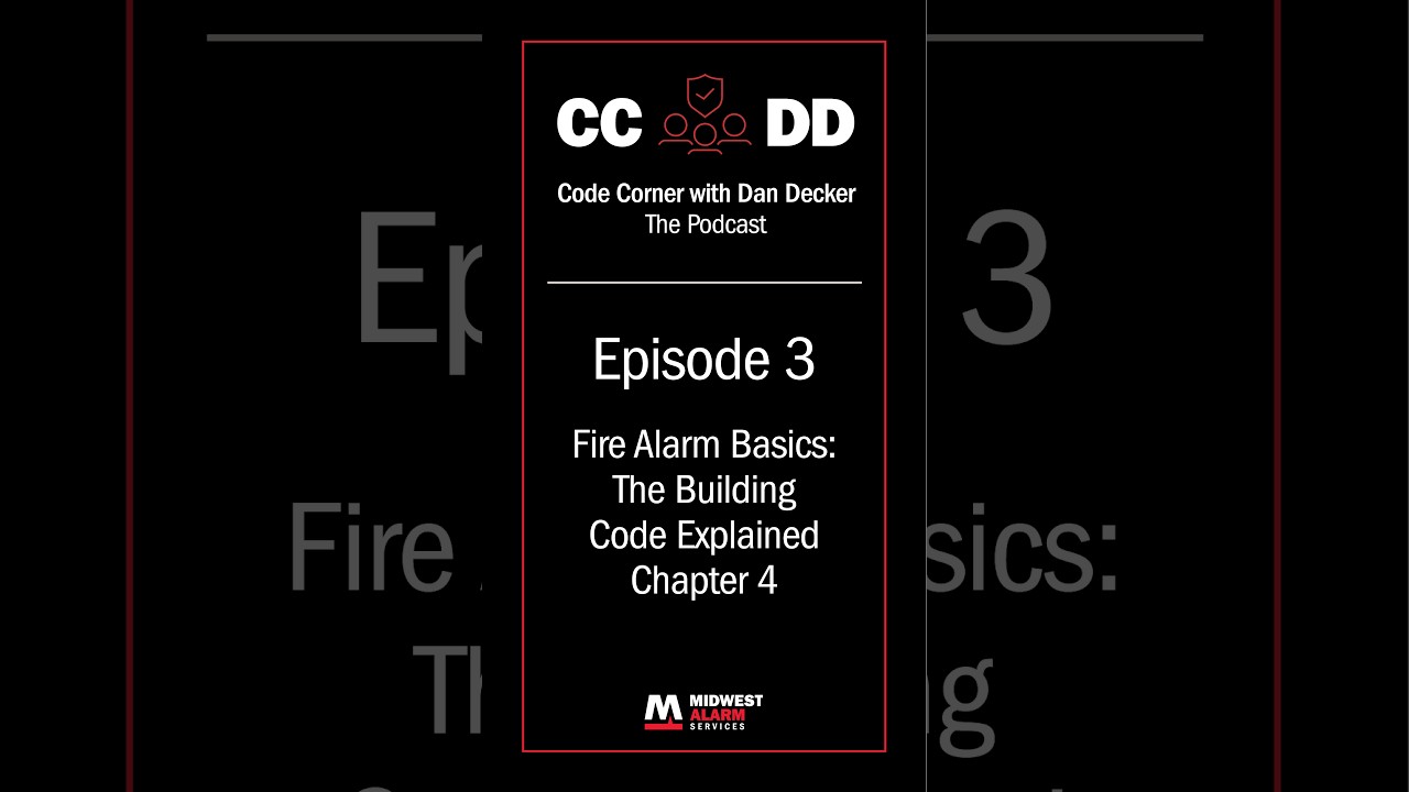 Code Corner with Dan Decker (Ep3): Fire Alarm Basics – The Building Code Explained