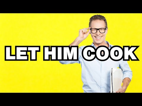 Let Him Cook - meaning | What does Let Him Cook mean? Slang definition
