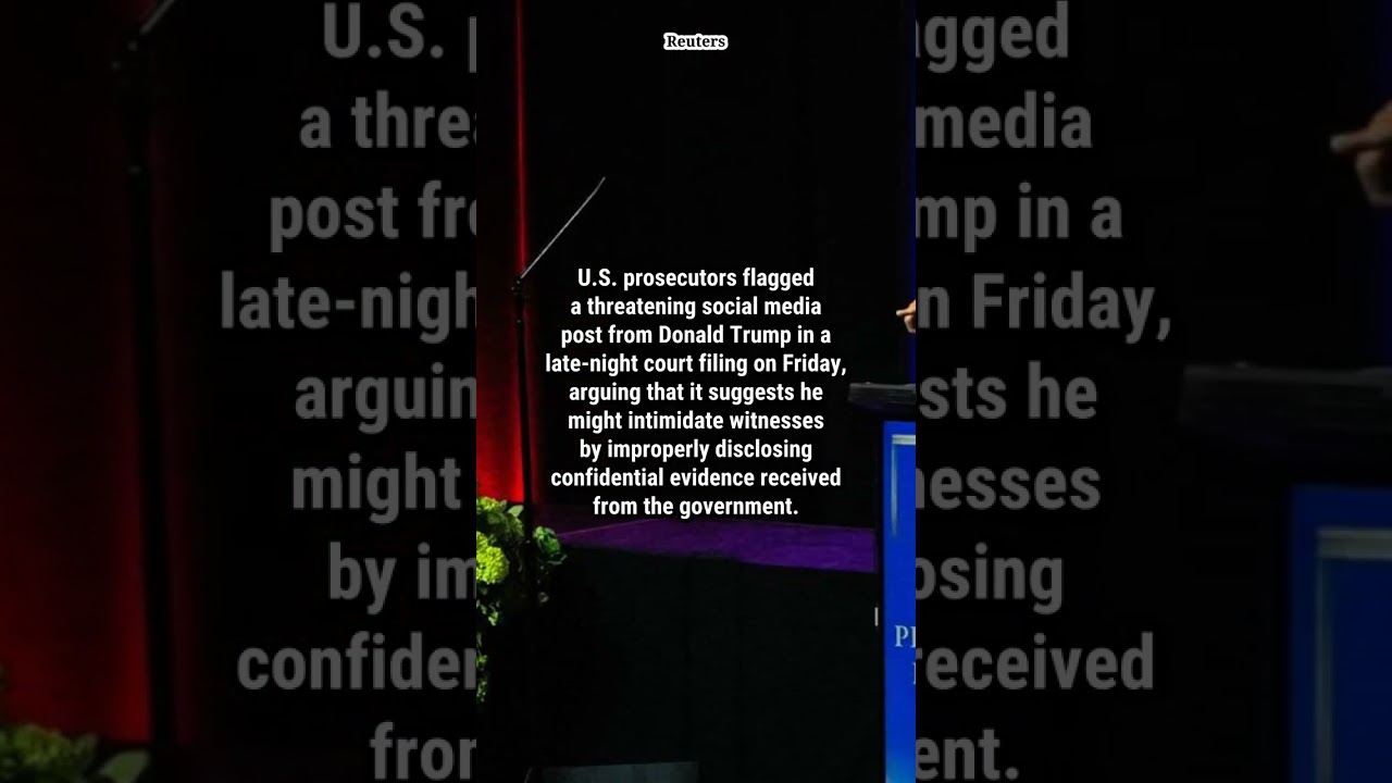Trump's threatening post flagged by U.S. prosecutors to judge