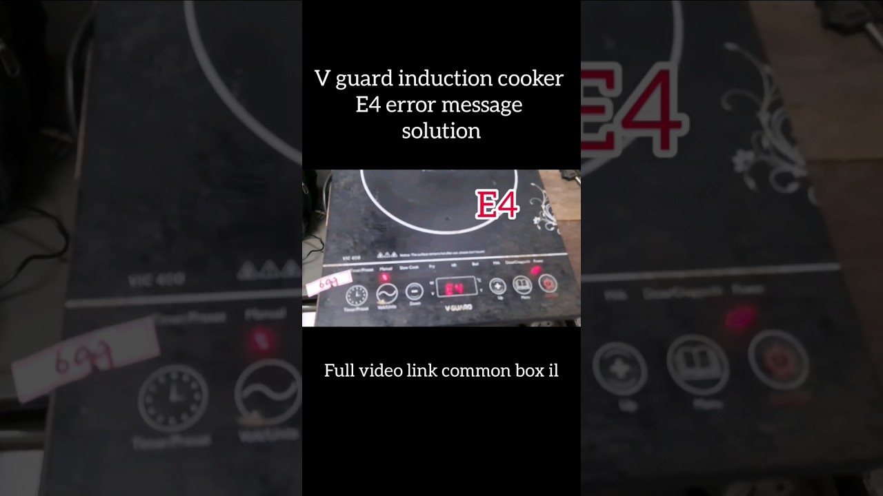 v guard induction cooker E4 error code complaint solution