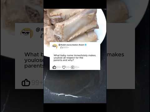 What baby name immediately makes youlose all respect for the parents and why?#reddit#story