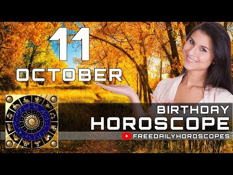 October 11 - Birthday Horoscope Personality