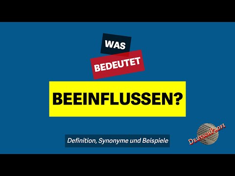 Was bedeutet 'beeinflussen'? | Definition, Synonyme und Beispiele