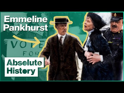 The Life Of A Suffragette | Emmeline Pankhurst: The Making Of A Militant | Absolute History