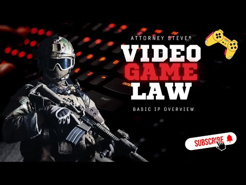 Video Game Law IP Overview by Attorney Steve®