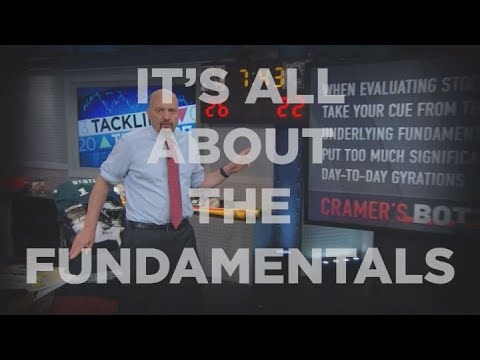Cramer Remix: The fundamentals of evaluating stock moves