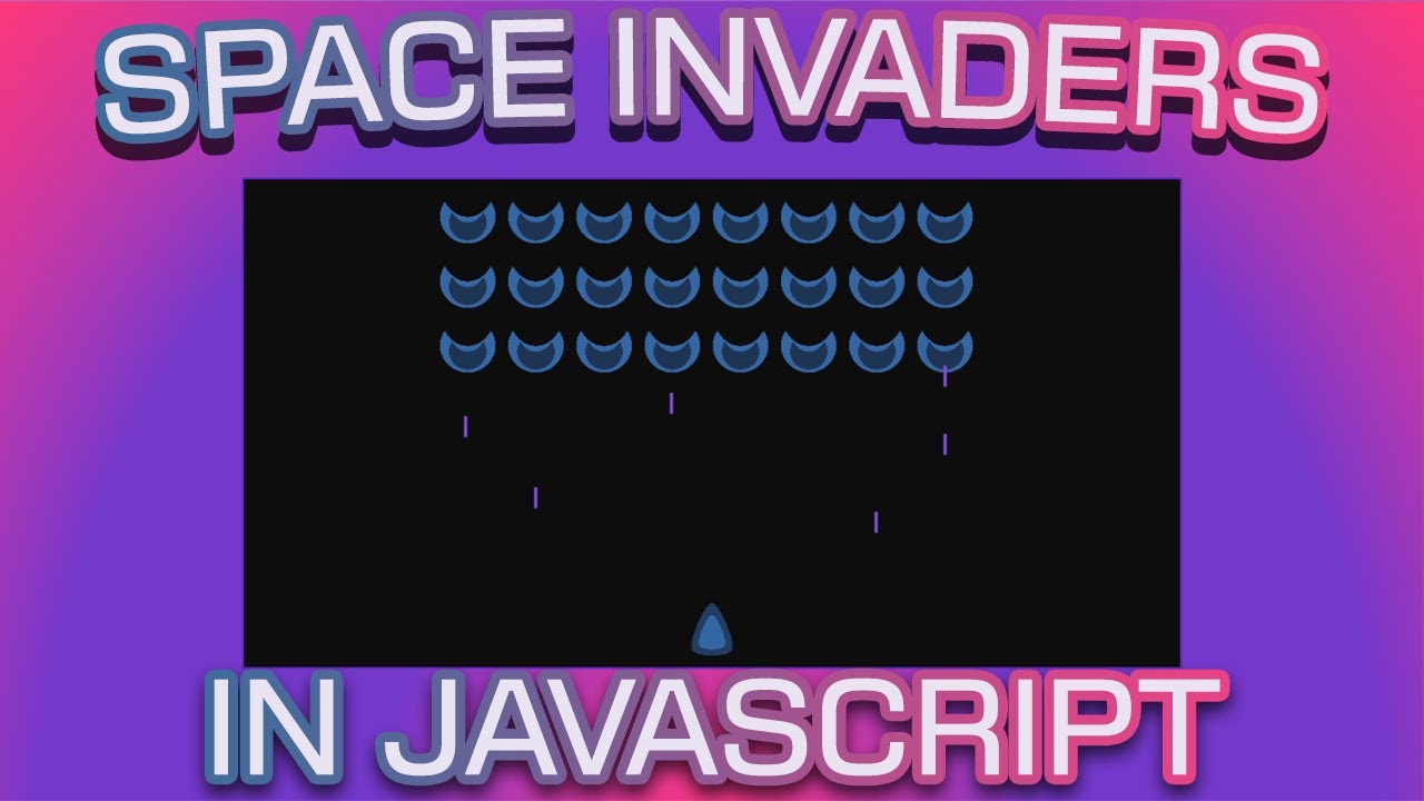 Space Invaders In Javascript [Game Programming Tutorial]