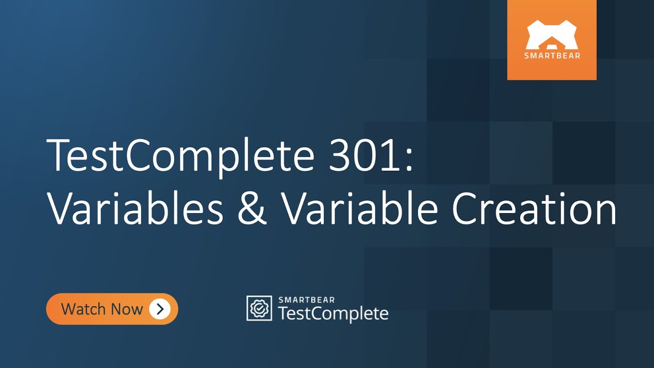 TestComplete 301: Variables & Variable Creation