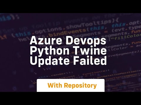 azure devops python twine update failed