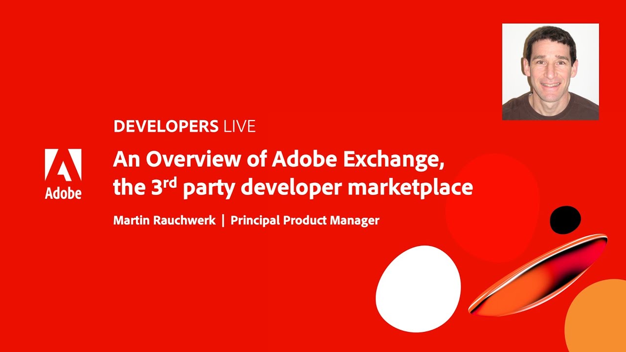 Adobe Developers Live | An overview of Adobe Exchange, the 3rd party developer marketplace