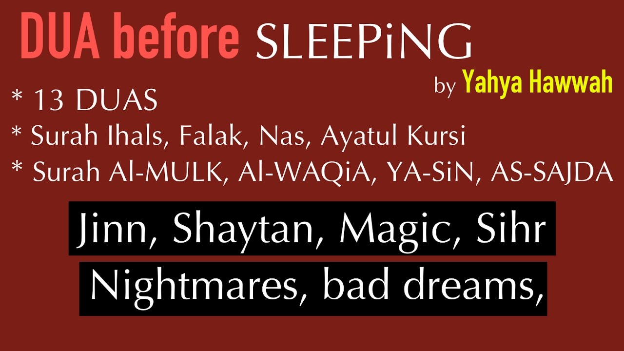 Dua before SLEEPiNG | Bad Dreams, Shaytan, Magic, Money,  Fear, Sins | (by  Yahya Hawwa)