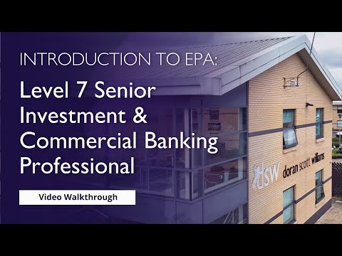 Introduction to EPA – Level 7 Senior Investment & Commercial Banking Professional
