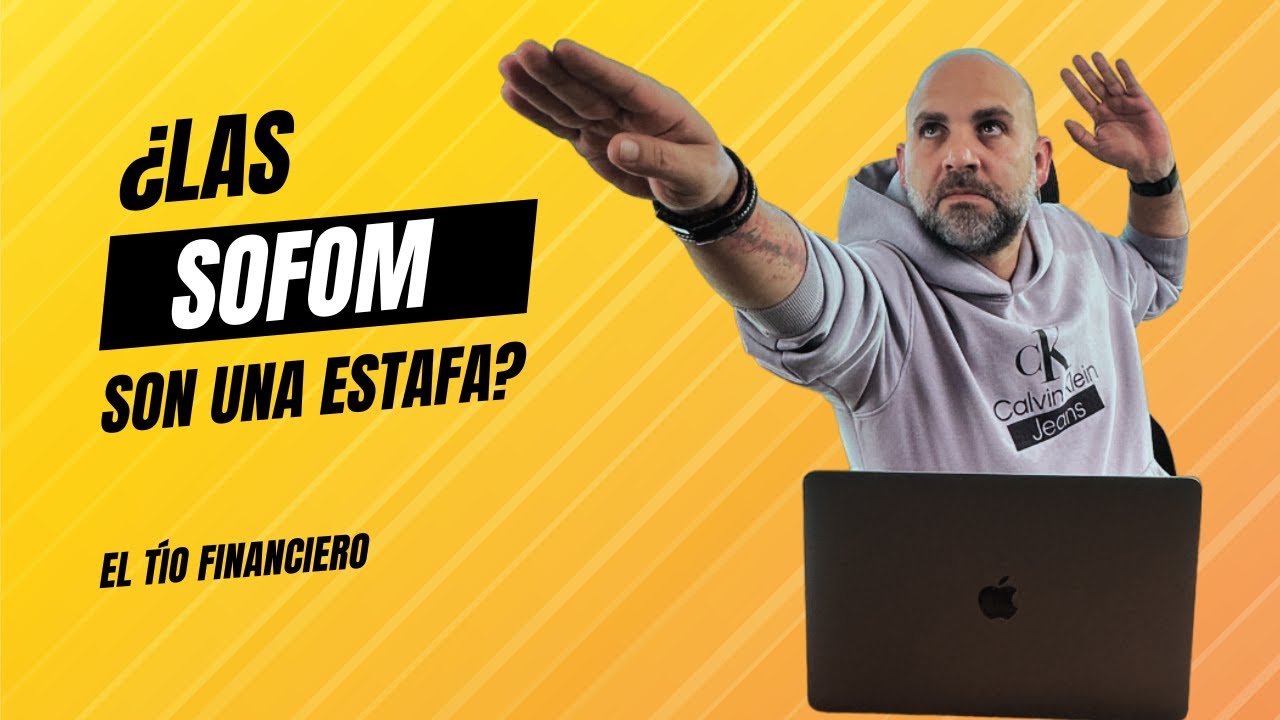 ¿Las SOFOM son una estafa? | El Tío Financiero