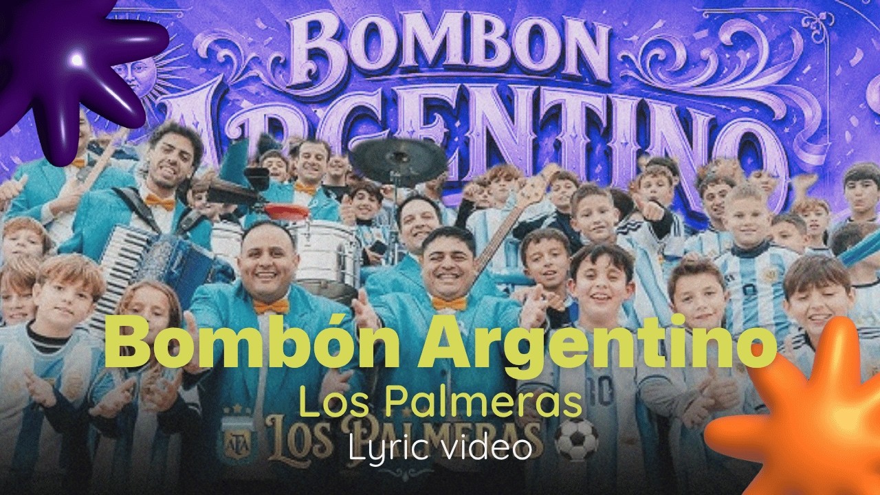 BOMBÓN ARGENTINO by Los Palmeras from Argentina | Popnable