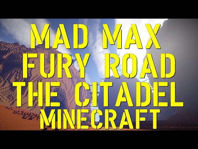 Mad Max Fury Road - The Citadel - Enhanced Version Minecraft Map
