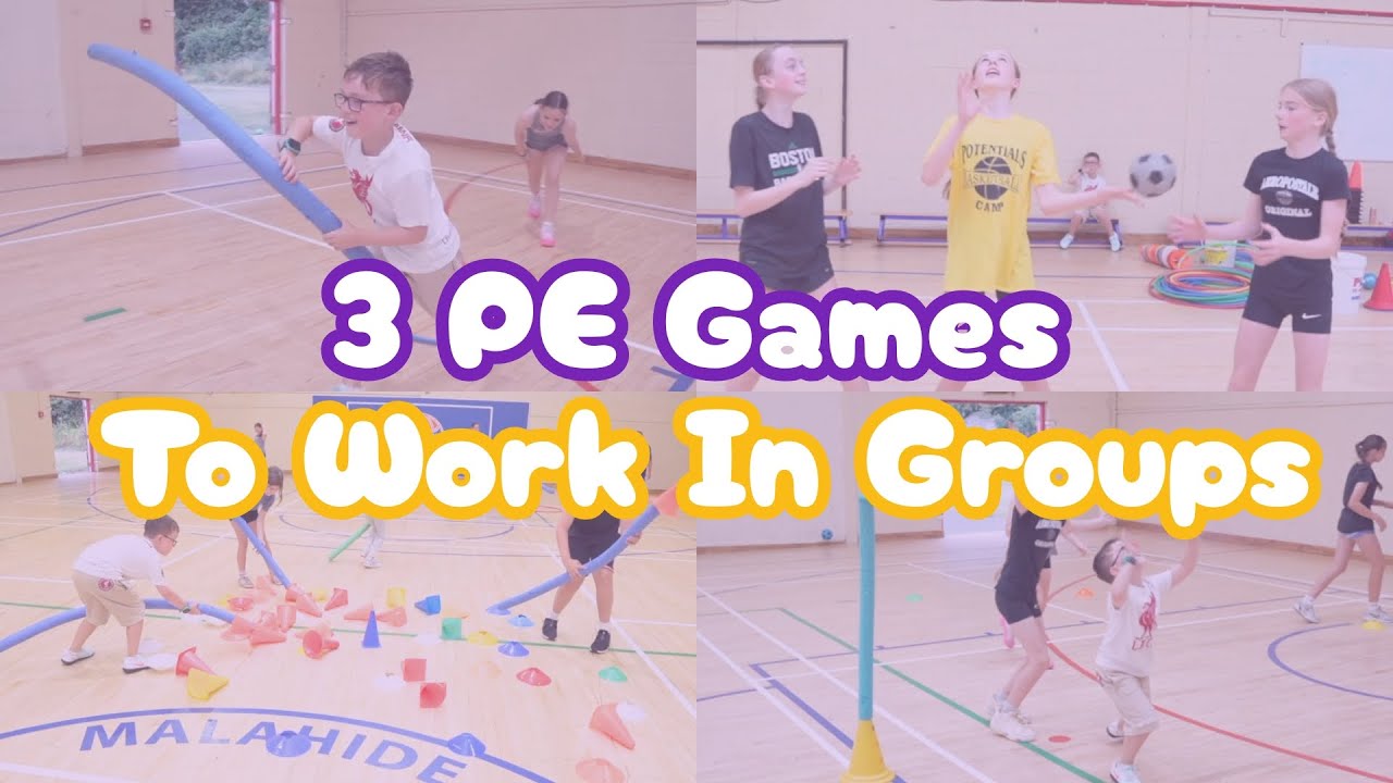 3 PE Games To Work in Groups by Daly Exercise