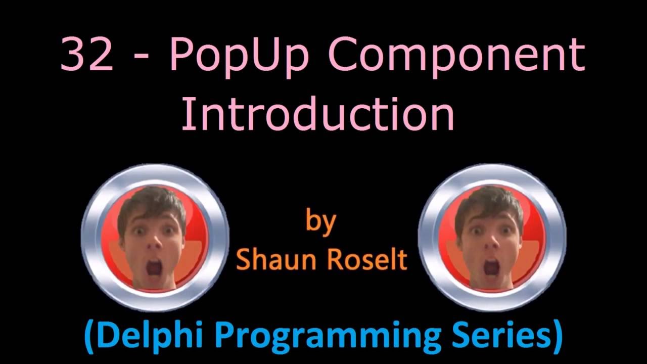 Delphi Programming Series: 32 - PopUp Component Introduction.mp4