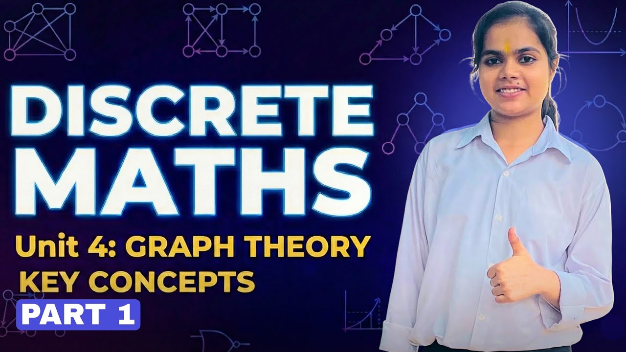 Graph Theory Part 1 | Discrete Mathematics Unit 4 | Key Concepts for Exams