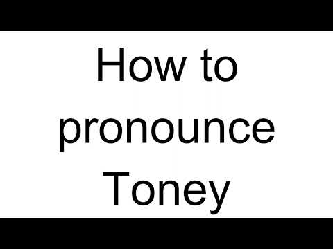How to Pronounce Toney (English)
