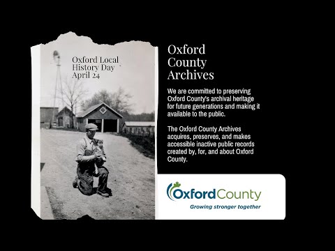 Oxford Local History Day presents Oxford County Archives