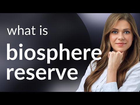 Understanding Biosphere Reserves: A Journey into Nature's Sanctuaries