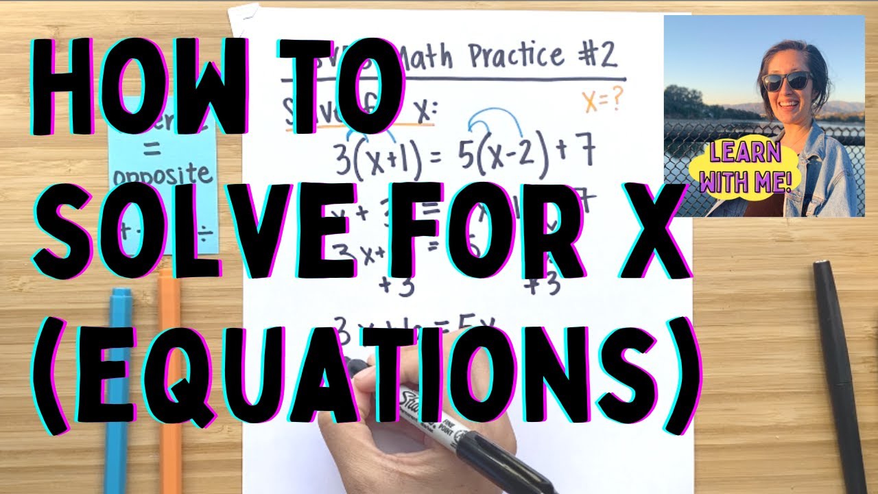 How to SOLVE FOR X: solving equations example, explanation, and practice