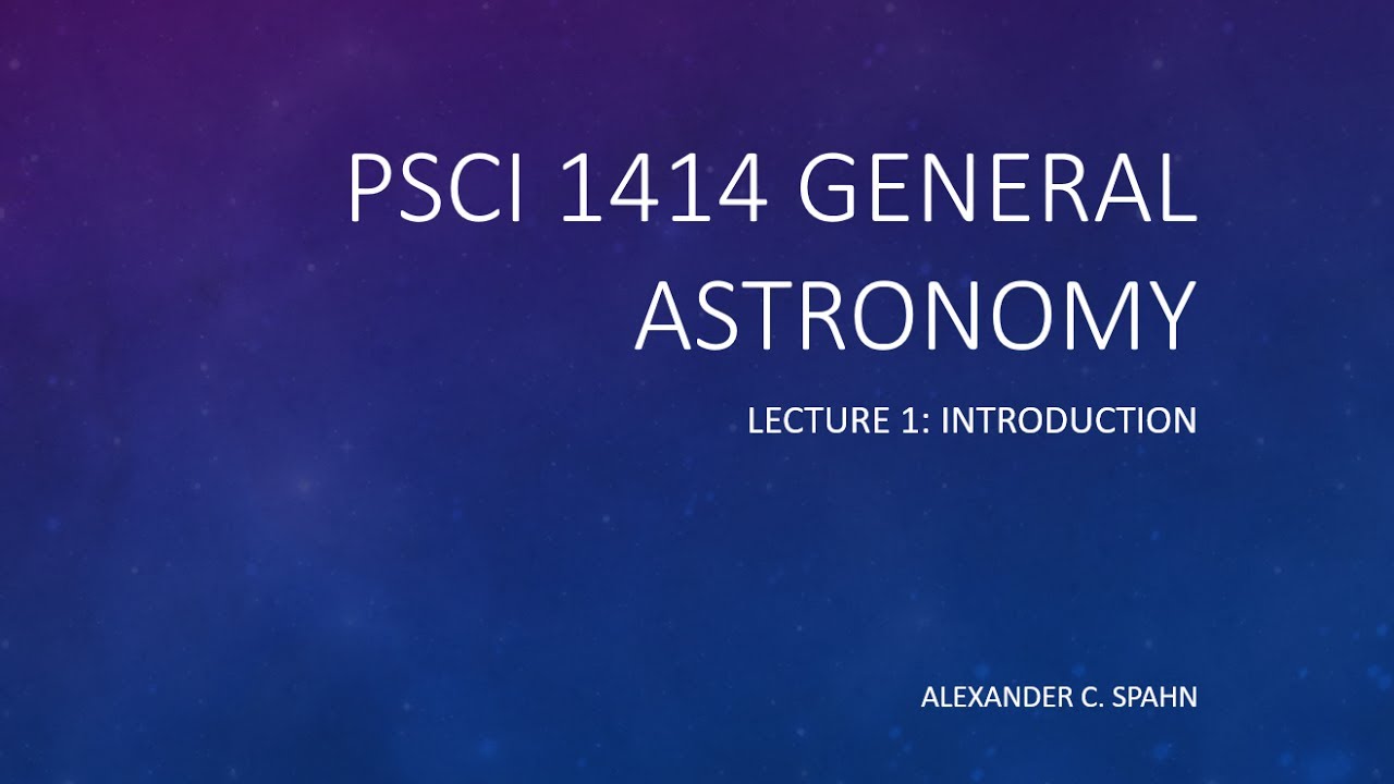 General Astronomy: Lecture 1 - Introduction