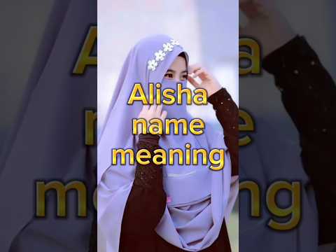 Alisha name meaning || Girl #shorts #islamic #status #subscribe #viral #trending