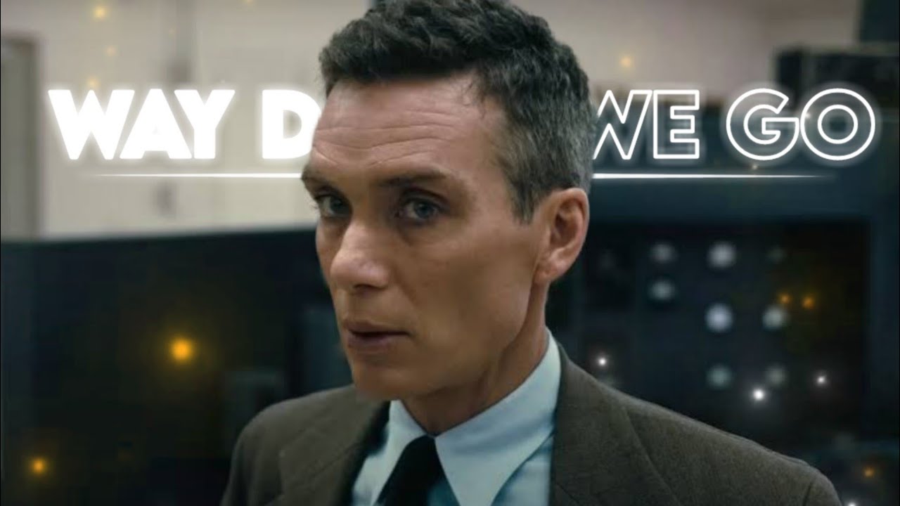 Oppenheimer - [Way Down We Go] - [EDIT/MMV] - Cillian Murphy 4K