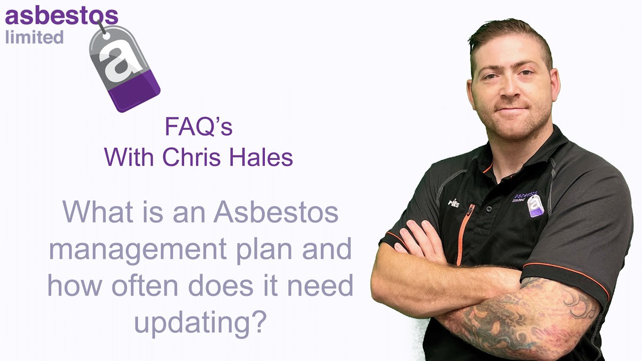 What is an Asbestos management plan and how often does it need updating?