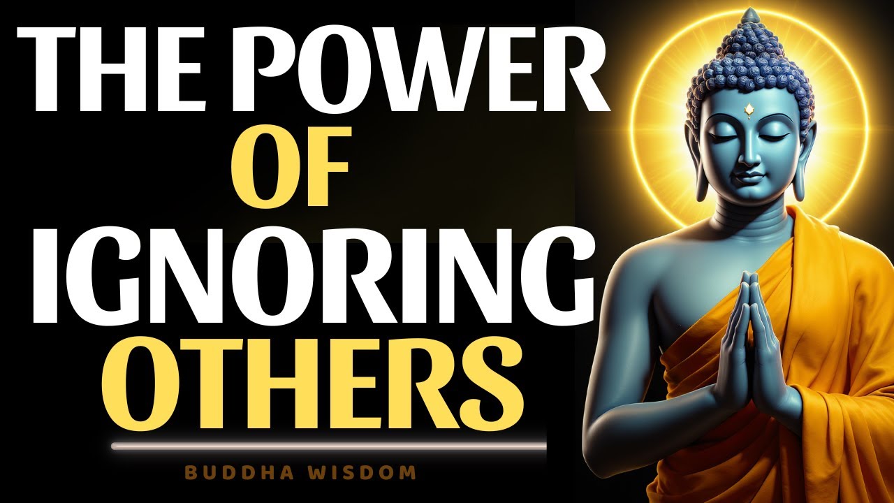 The Power of Ignoring Others: Buddhism Philosophy for INNER PEACE