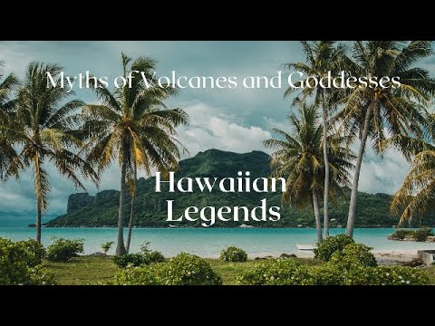 Hawaiian Legends and Myths of Volcanoes: Mythology of Goddesses, Pele and Her Sister, Breathy ASMR